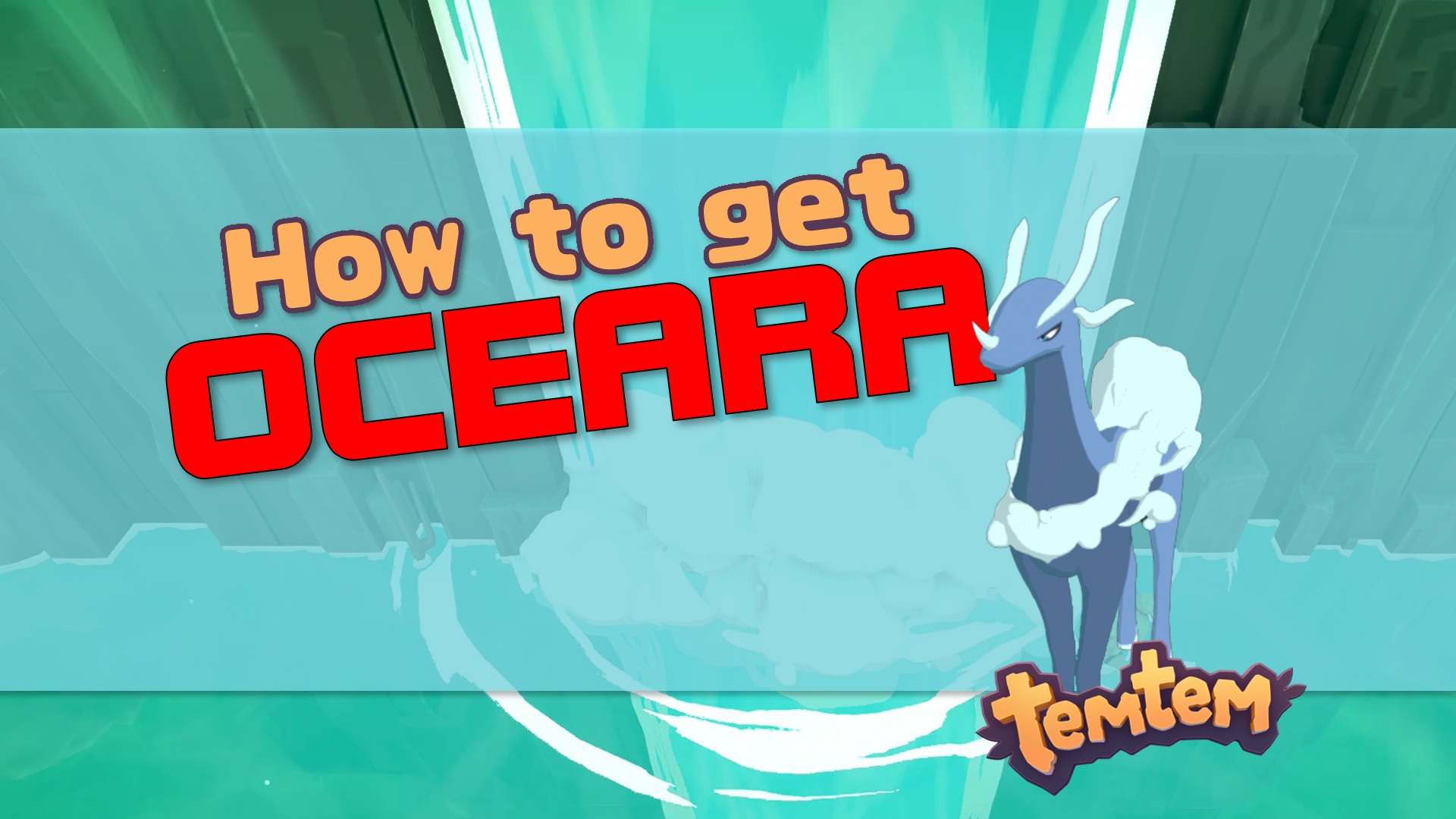 How to get Oceara in Temtem - Gamepur