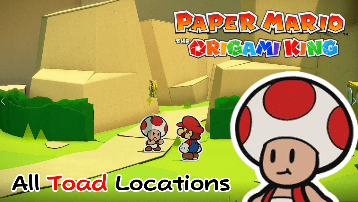 All Toad Locations in Paper Mario The Origami King - Gamepur