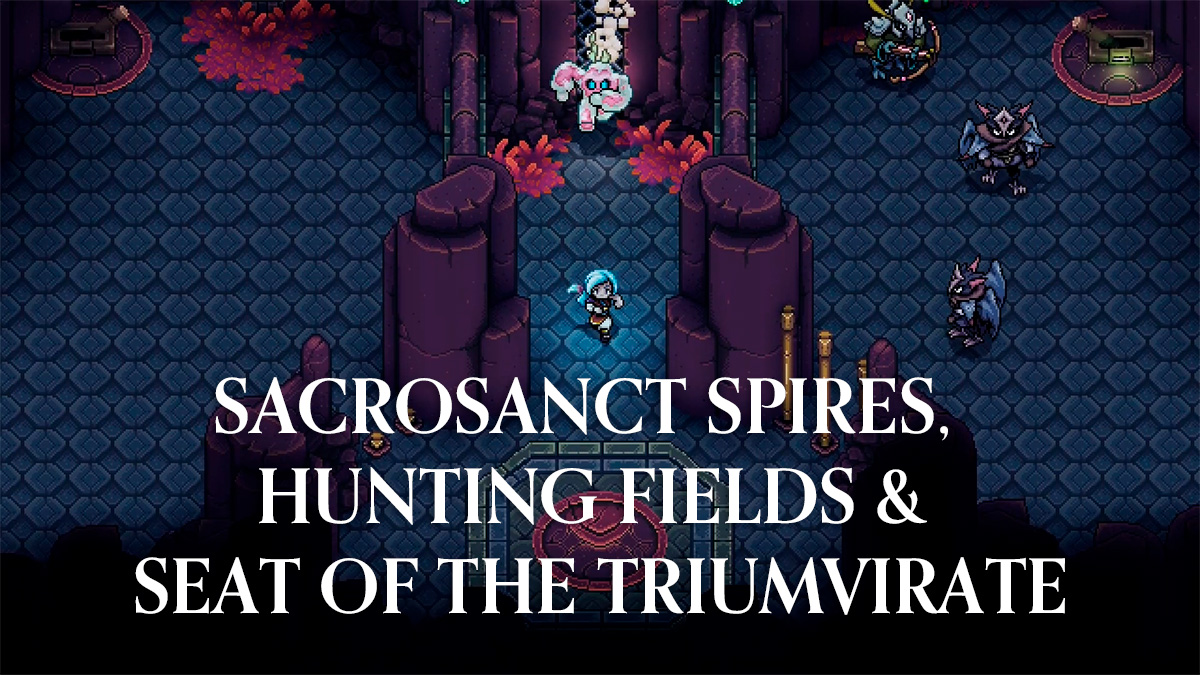 Sea of Stars: How to Complete Sacrosanct Spires, Hunting Fields & Seat ...