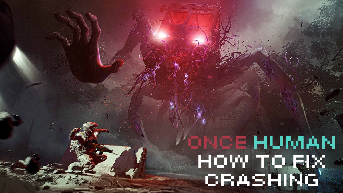 How To Fix Once Human Crashing, Stuttering, Freezing Issues - Gamepur