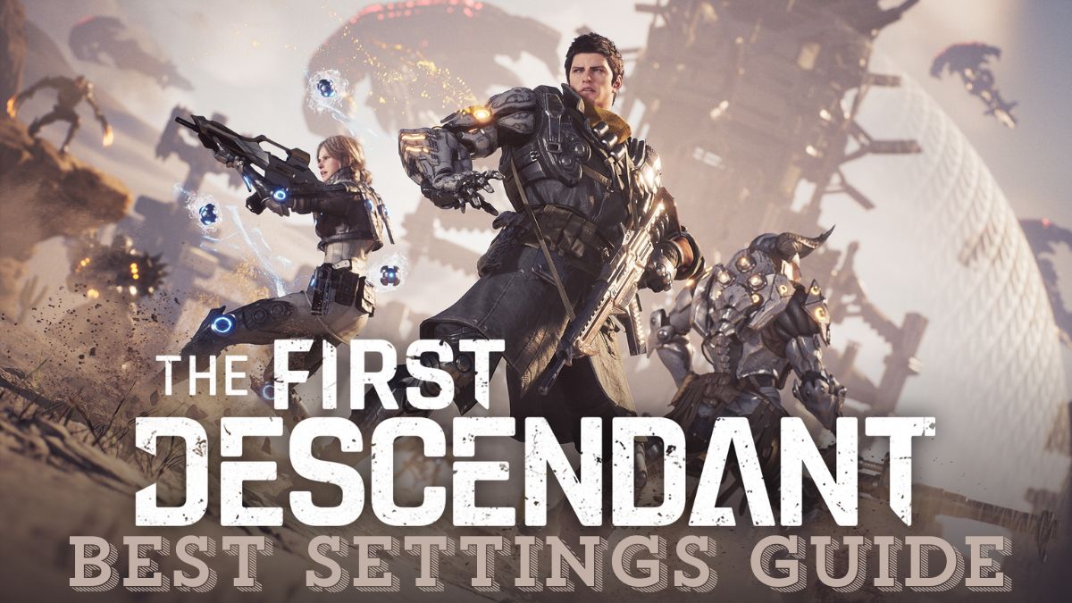 The First Descendant Best Settings - Fix Low FPS & Frame Drops - Gamepur