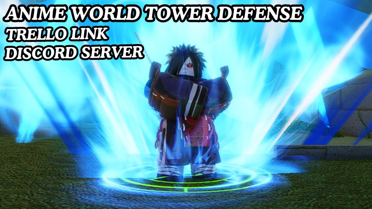 Anime World Tower Defense Trello Link And Discord Server (August 2024 ...