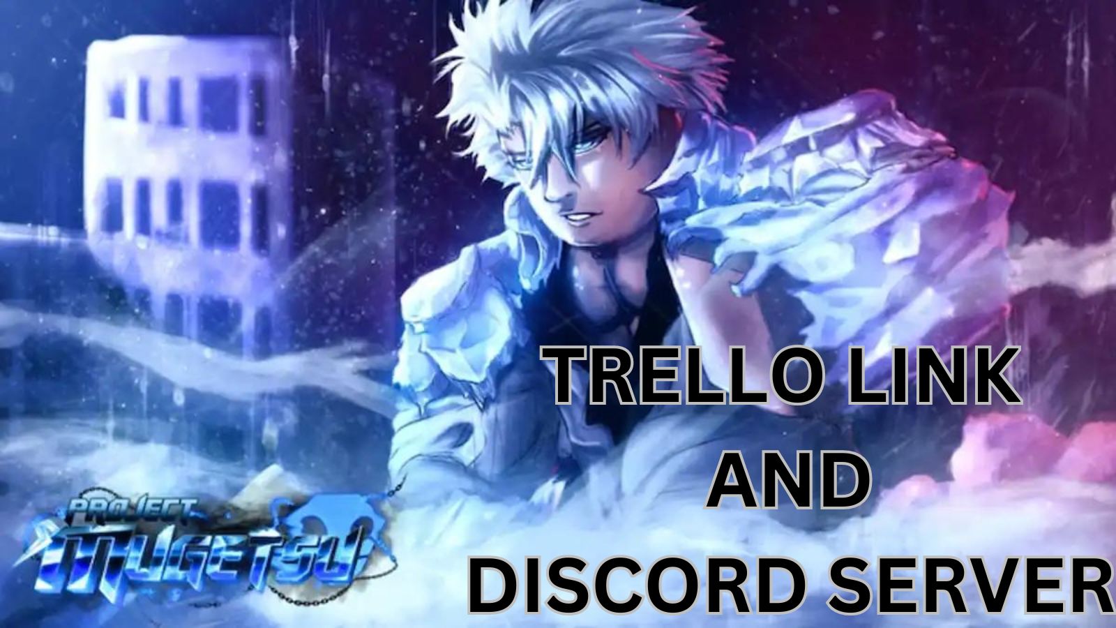 Project Mugetsu Trello Link And Discord Server (August 2024) - Gamepur