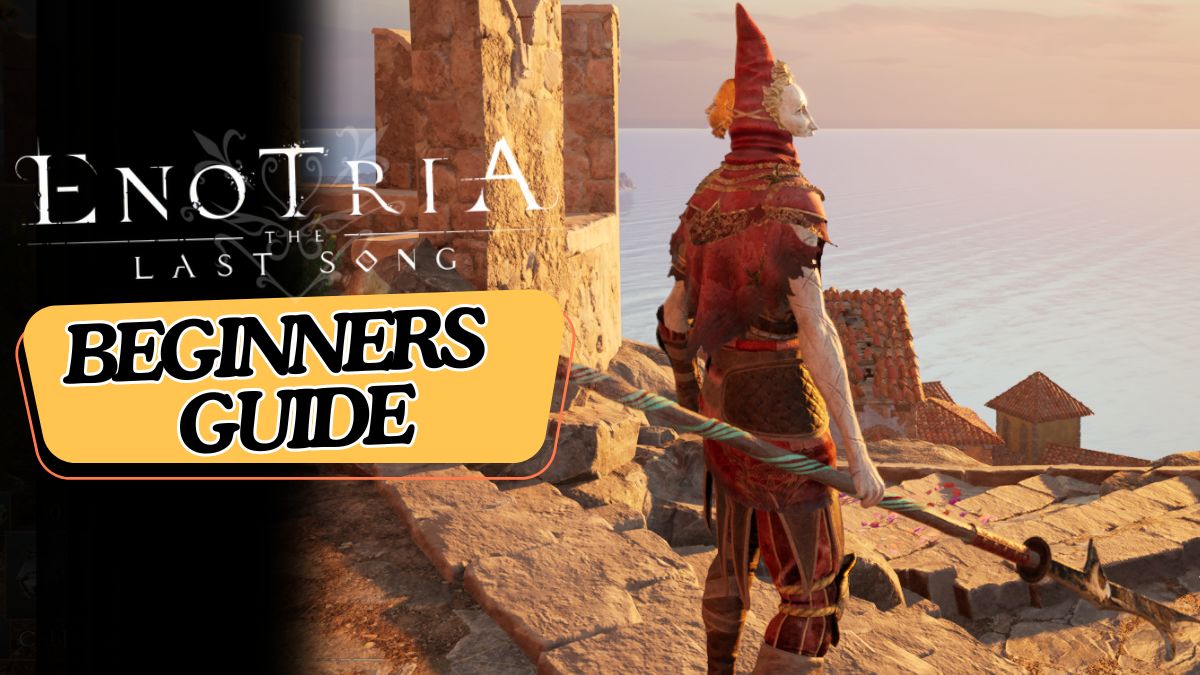 Enotria: The Last Song - Beginners Guide [Best Tips & Tricks] - Gamepur